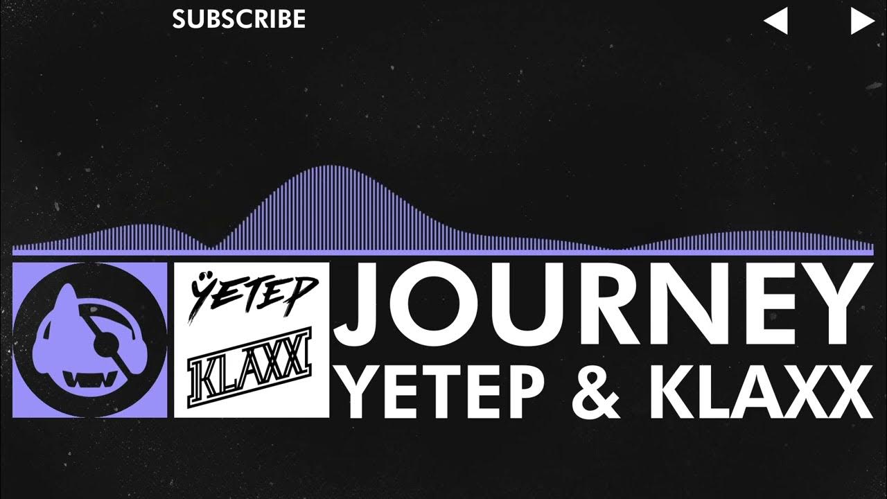 [Future Bass] - yetep & KLAXX - Journey - YouTube