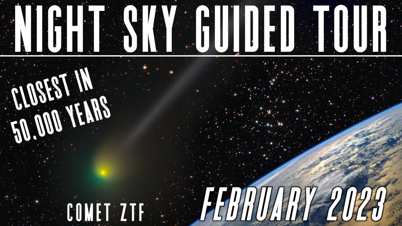 The Night Sky | See Comet C/2022 E3 ZTF Closest to Earth | February ...