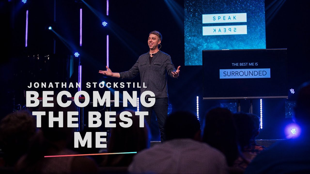 Becoming the Best Me | Jonathan Stockstill - YouTube