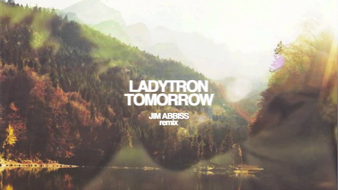 Ladytron - Tomorrow (Jim Abbiss remix) - YouTube