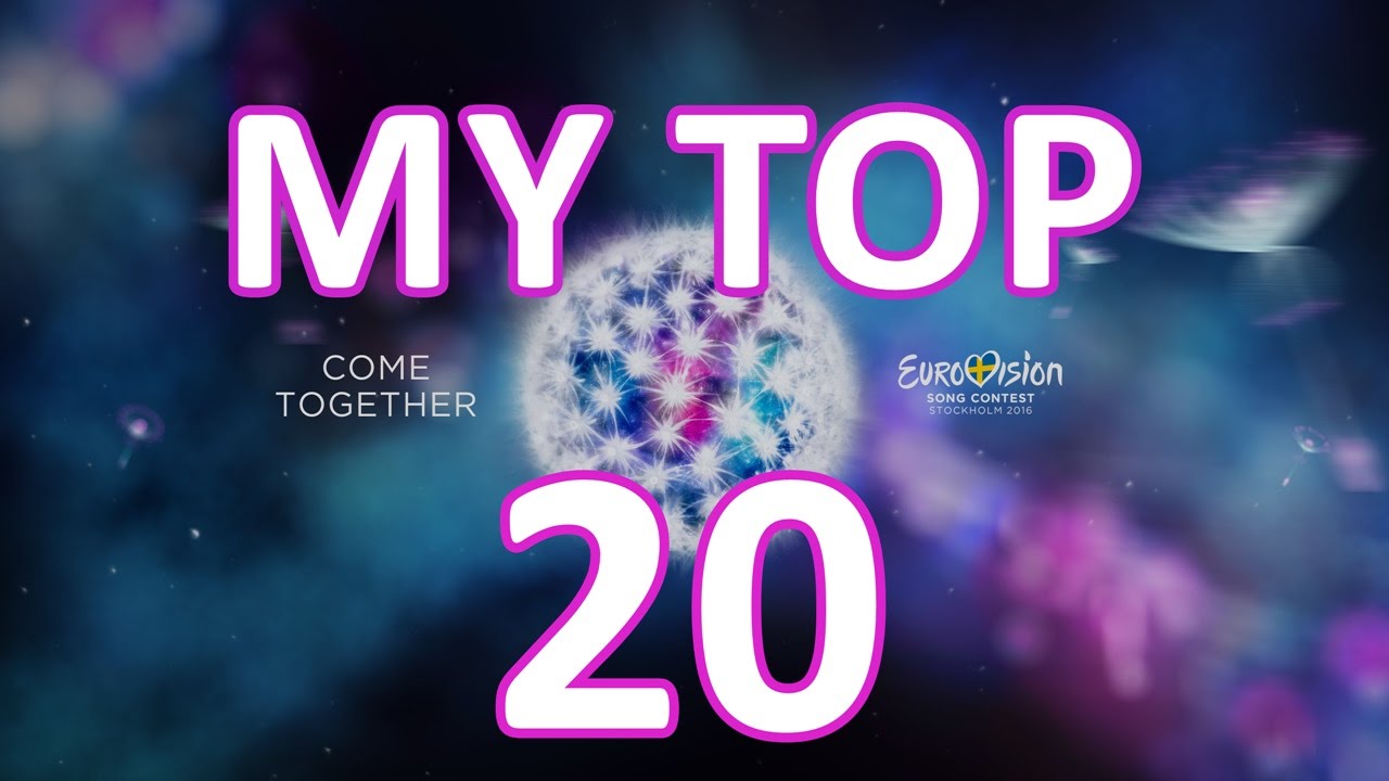 MY TOP 20: Eurovision 2016 (from PL) - YouTube