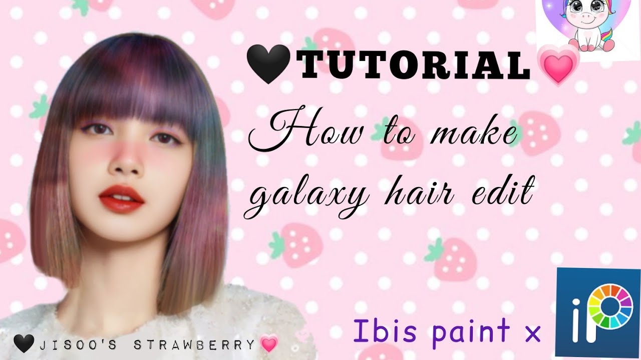 Tutorial-How to make galaxy hair edit on ibis paint x.easy way🌌.#Blackpink #lisa🖤💗 - YouTube
