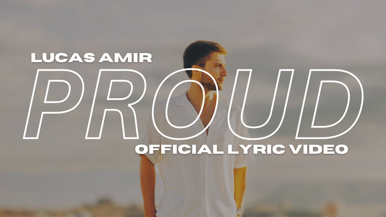 Lucas Amir- Proud (Official Lyric Video) - YouTube