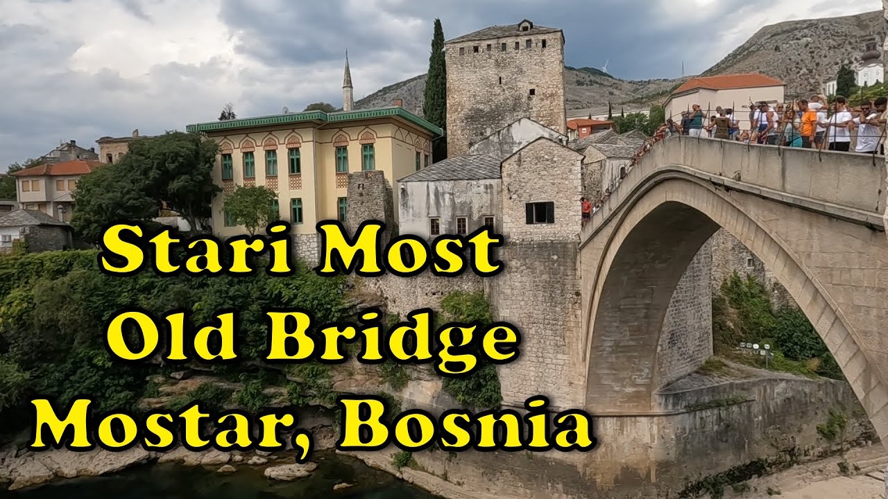 Stari Most Old Bridge in Mostar - YouTube