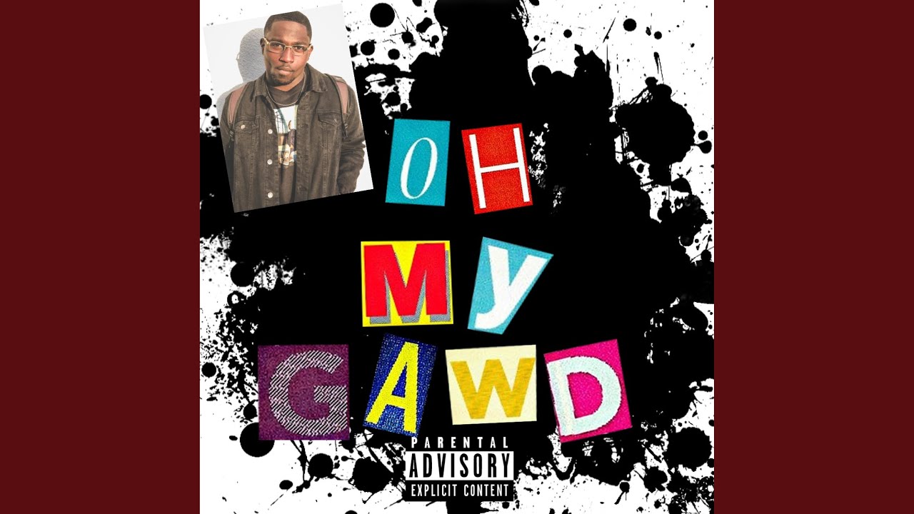 Oh My Gawd - YouTube