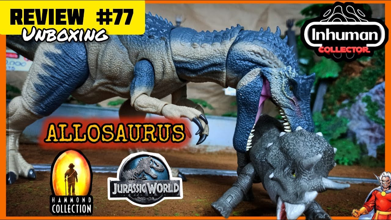 REVIEW #77 GRANDIOSO ALLOSAURUS HAMMOND COLLECTION MATTEL | LA ...