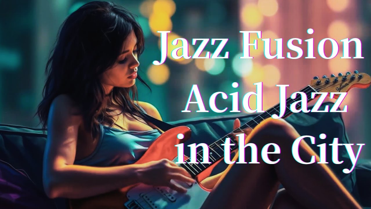 Jazz Fusion/For a Relaxing Night Out Chill /Acid Jazz in the City/Neon ...