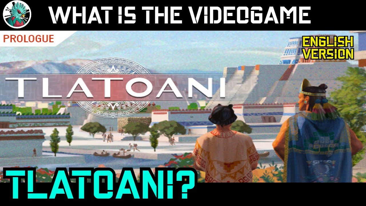 What is the video game Tlatoani? - YouTube