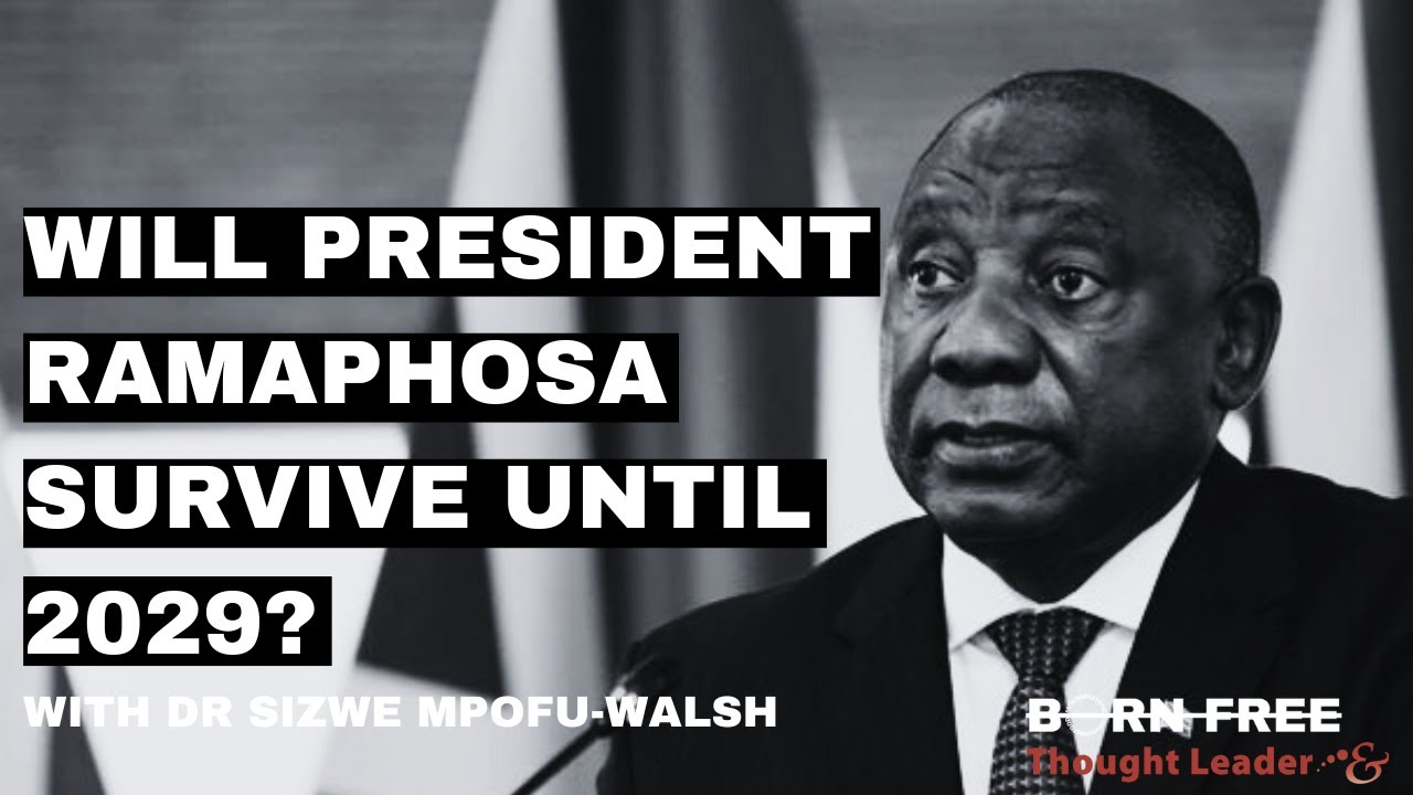 Will President Ramaphosa survive until 2029? with Dr Sizwe Mpofu-Walsh ...