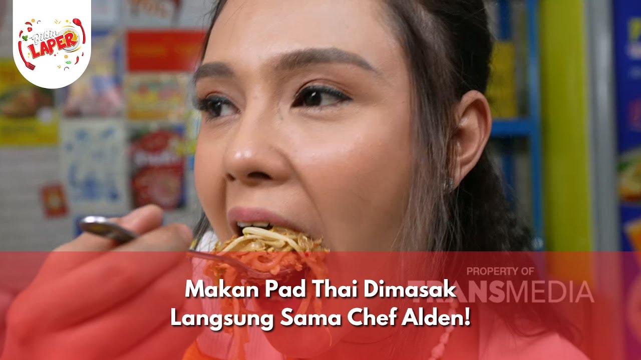Makan Pad Thai Dimasak Langsung Sama Chef Alden!- BIKIN LAPER (26/09/24 ...