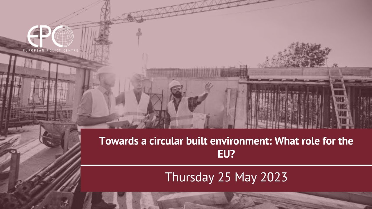 Towards a circular built environment: What role for the EU? - YouTube