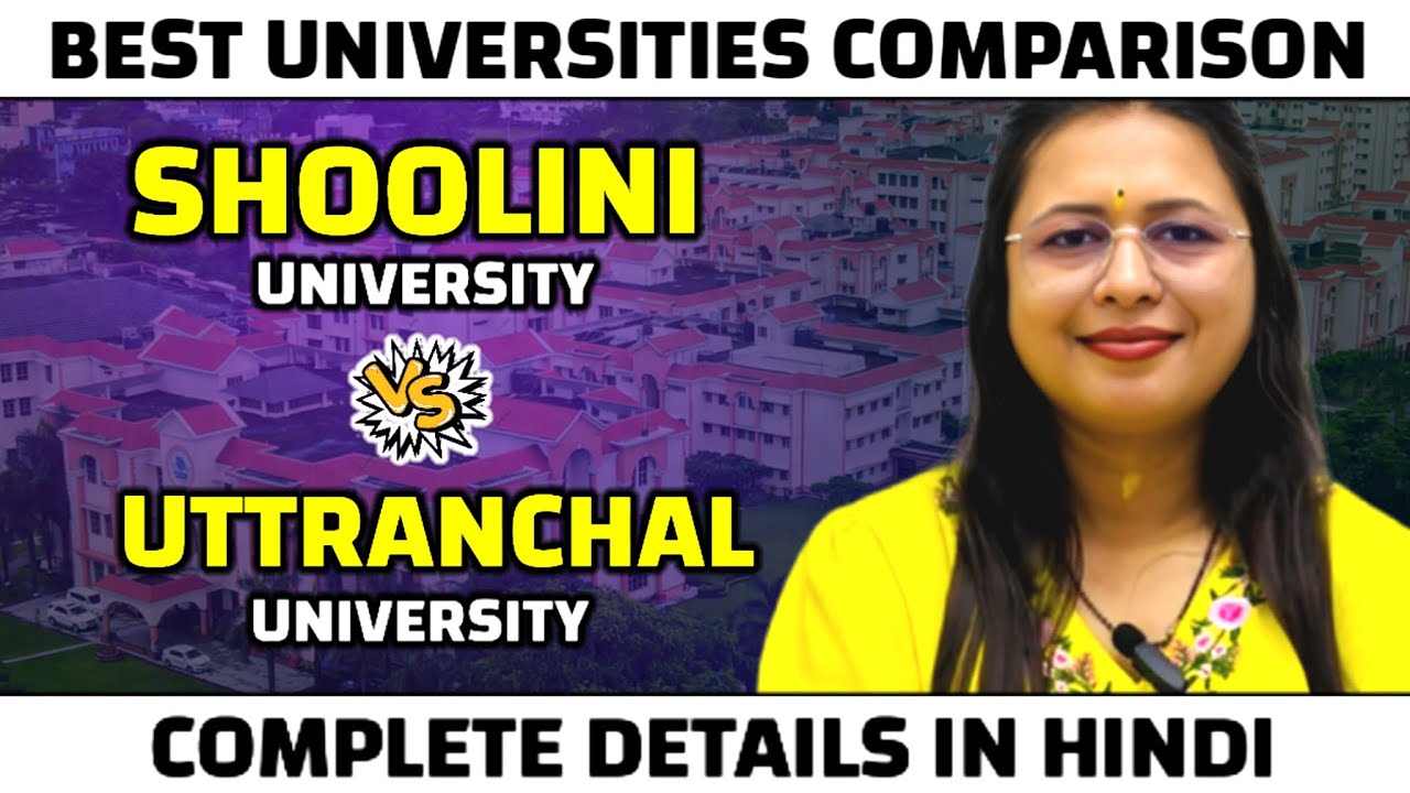 Schoolini vs Uttaranchal University | Best University for Your Future ...