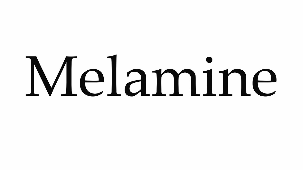 How to Pronounce Melamine - YouTube