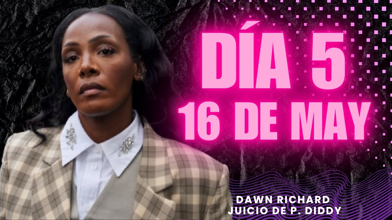 QUE PASÓ HOY EN EL JUICIO DE DIDDY! DÍA 5! AGENTE YASIN BINDA! DAWN ...