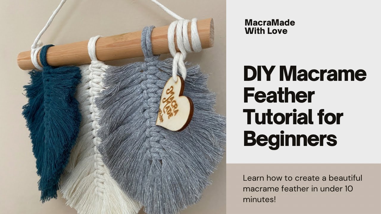 DIY: EASY MACRAME FEATHER | MACRAME FOR BEGINNERS | MACRAME FEATHER TUTORIAL | 10 MINUTE CRAFTS ...
