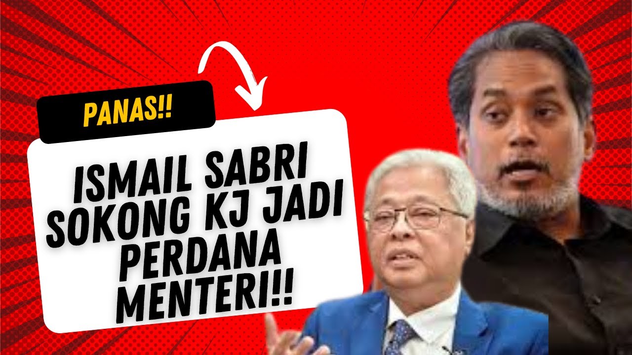 Panas!! Ismail Sabri Sokong Khairy Jamaluddin Jadi Perdana Menteri ...