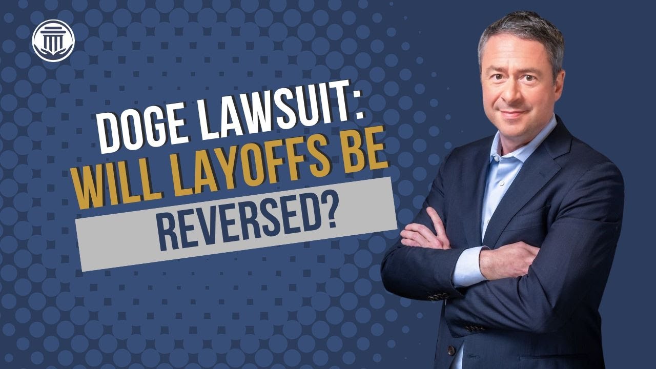 5.29🚨DOGE Lawsuit: Could Musk’s Agency Layoffs and Actions Be Undone ...