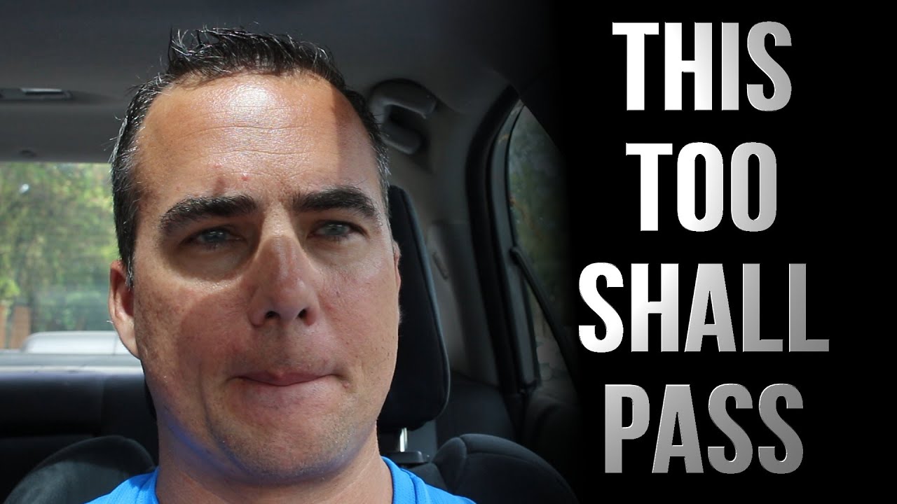 Good Or Bad This Too Shall Pass YouTube good-or-bad-this-too-shall-pass-youtube