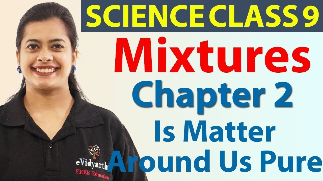 Mixtures - Is Matter Around Us Pure - Chapter 2 - Science Class 9 - YouTube