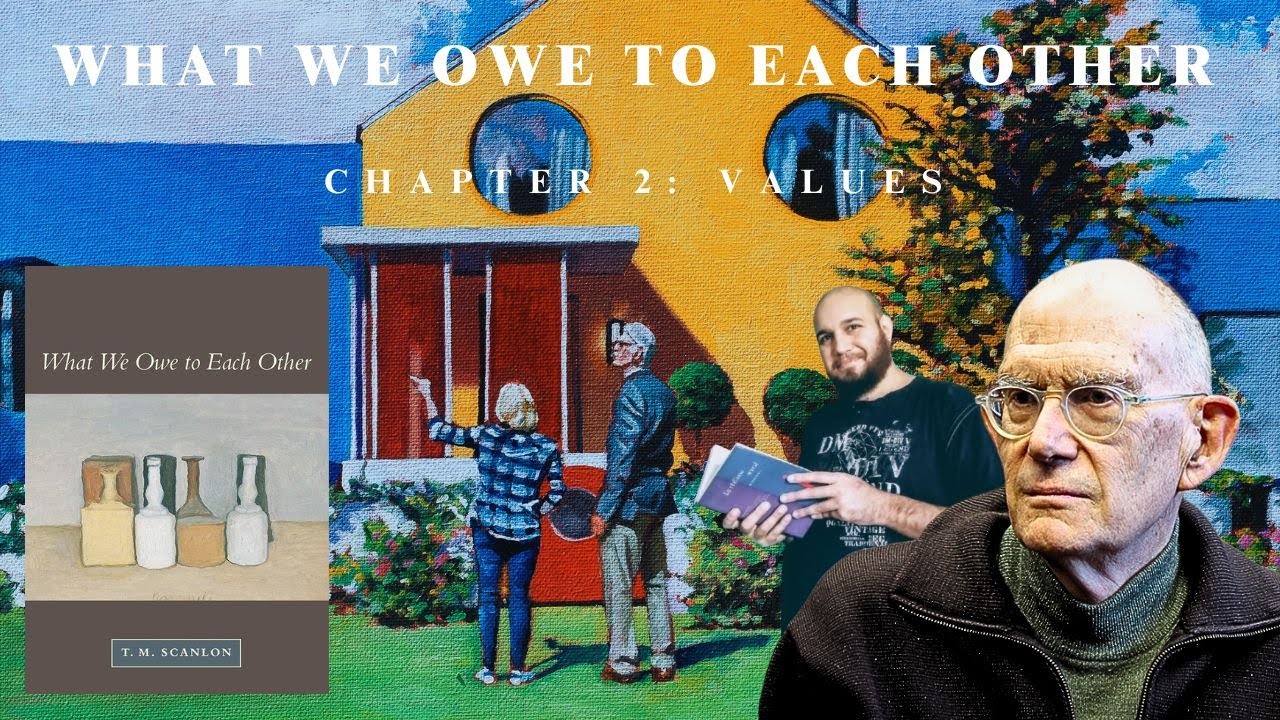 3/10 Values | What We Owe To Each Other by TM Scanlon Close Reading ...