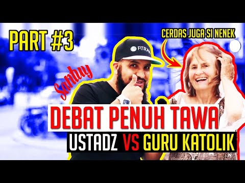 Part 3 Debat Agama Islam Vs Kristen Santuy Penuh Tawa Ustadz dan Guru Agama Siap Mualaf