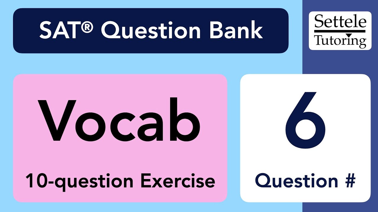 Vocab Exercise, Qn. 6 (SAT Question Bank 5a278f24) - YouTube