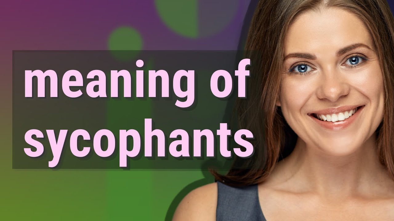 Sycophants | meaning of Sycophants - YouTube