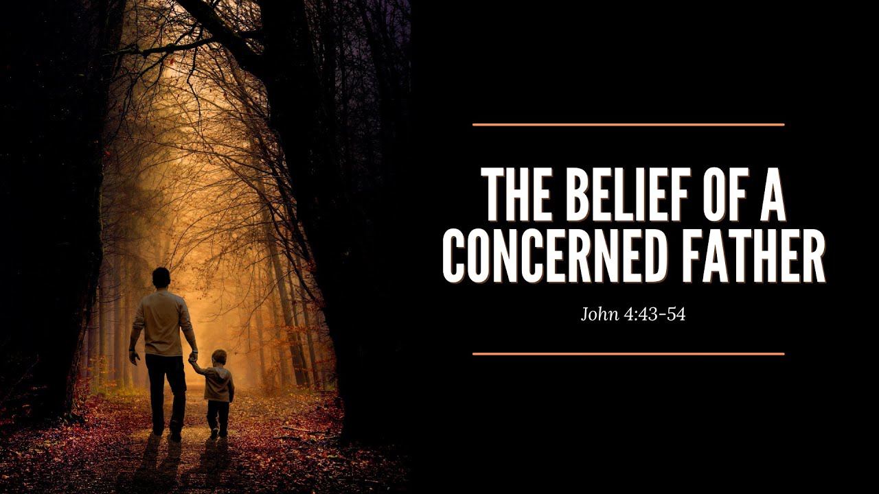 March 20, 2022 - The Belief of a Concerned Father - YouTube