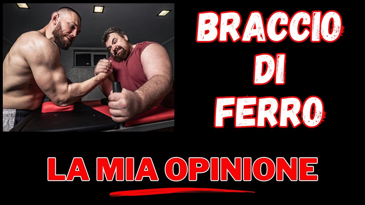 Braccio di ferro (arm wrestling) la mia opinione! - YouTube