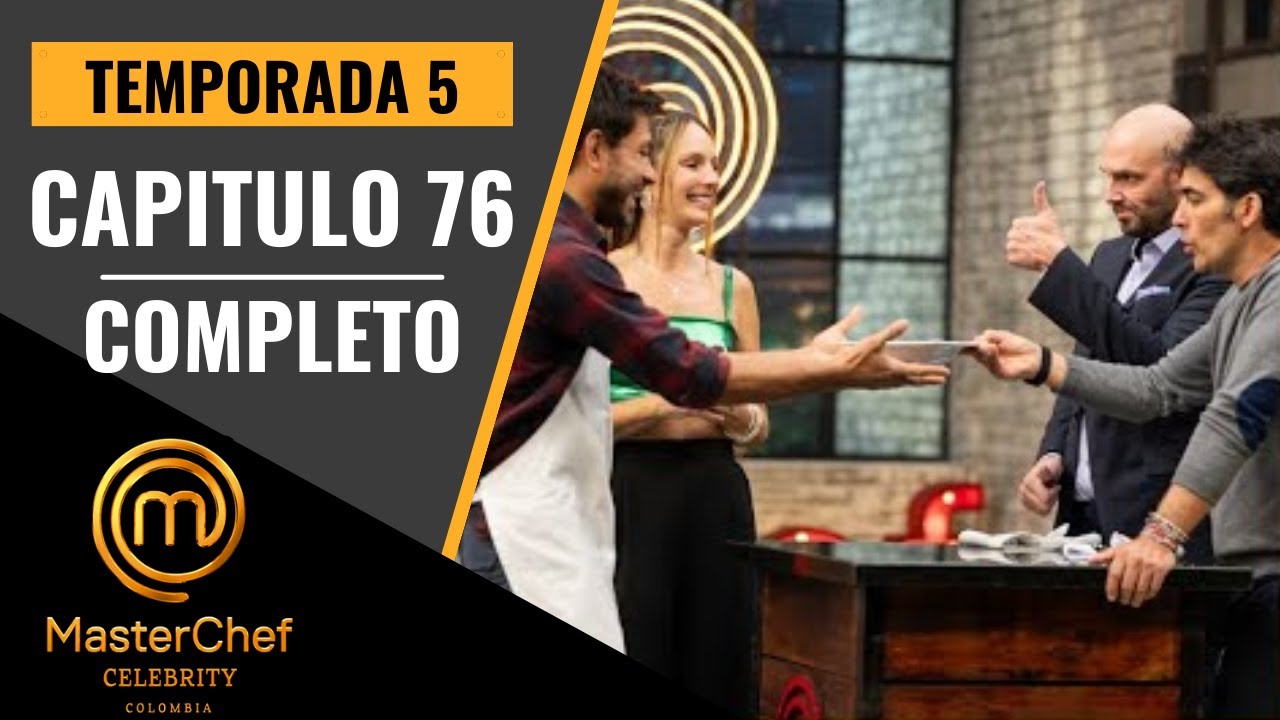 🔴 Masterchef Celebrity Colombia 2023 | CAPITULO 76 COMPLETO en Full HD ...