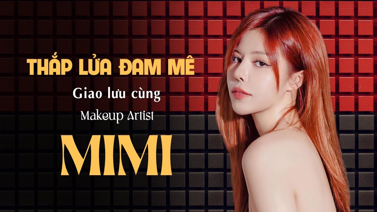 Makeup artist Mimi: "Chi Pu là người cho tôi cơ hội được làm nghề ...