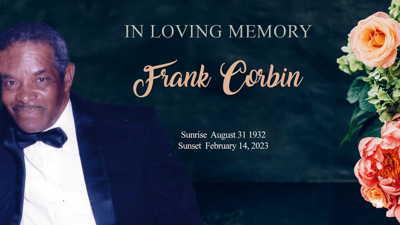 Celebrating the Life of Frank Dacosta Corbin - YouTube