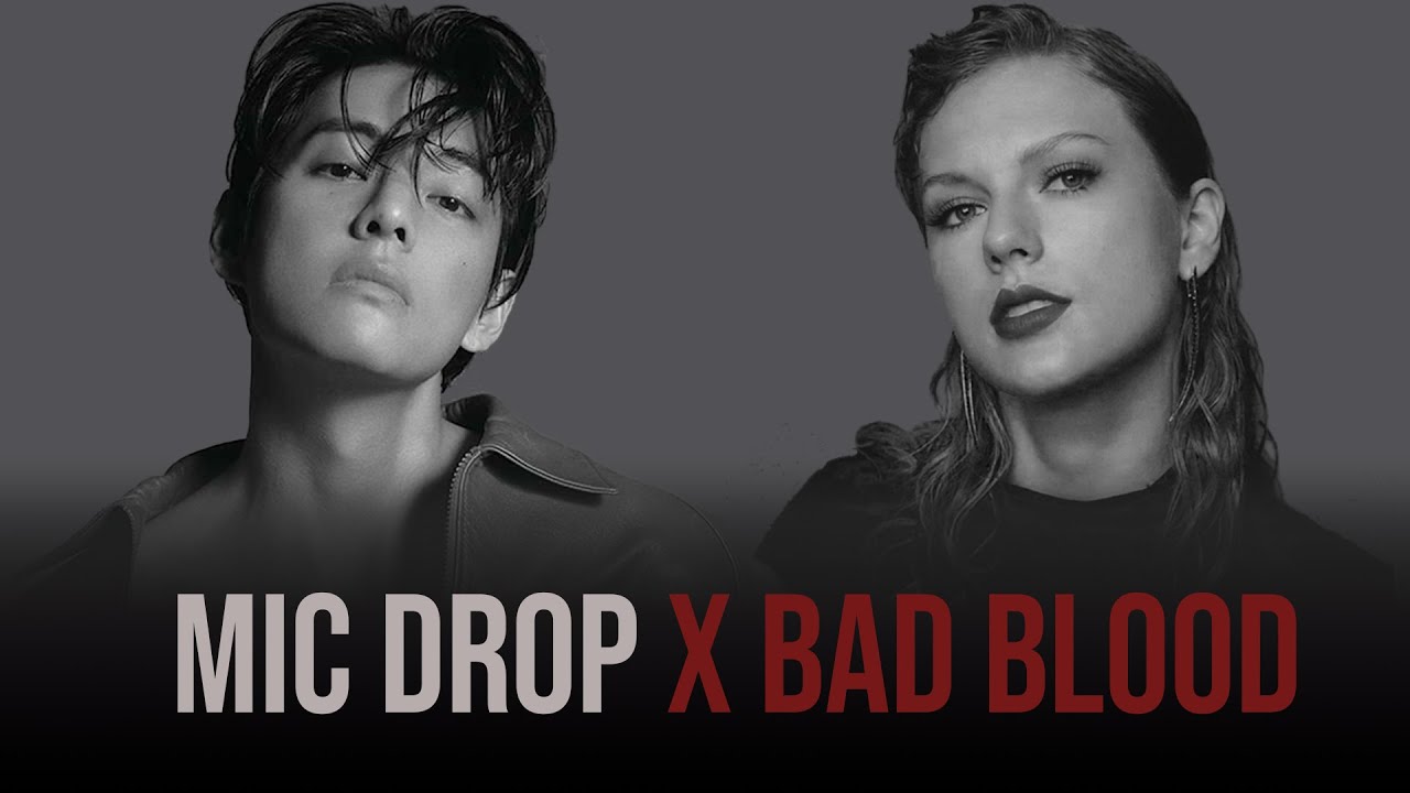 Mic Drop x Bad Blood - BTS & Taylor Swift | Mashup [2023 vers] - YouTube