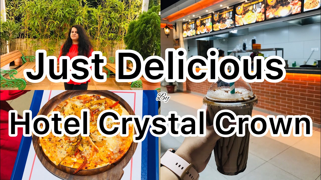 Hotel Crystal Crown // Just Delicious food court// Hotels in ...