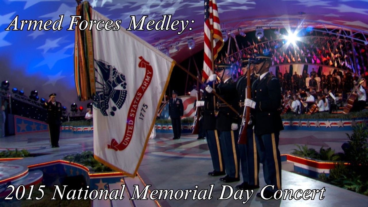 Armed Forces Medley: 2015 National Memorial Day Concert (Normal version ...