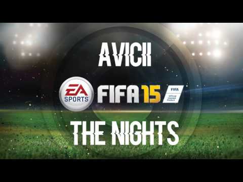 Avicii - The Nights (FIFA 15 Soundtrack)