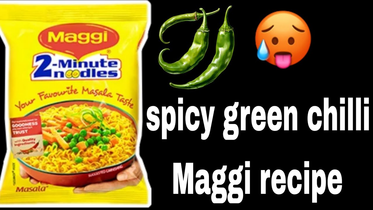 spicy green chilli Maggi recipe ||world spiciest maggi ...