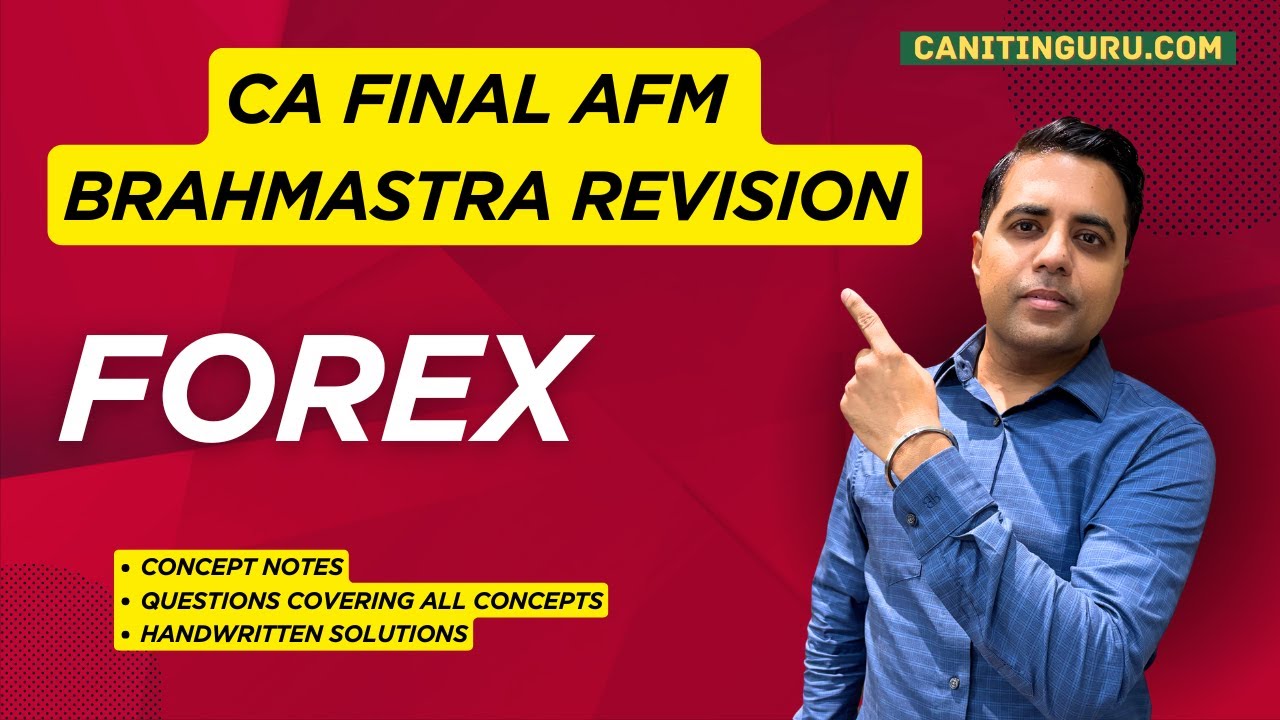 Forex Revision l AFM Revision l CA Final Revision l CH -7 l RTP, MTP ...