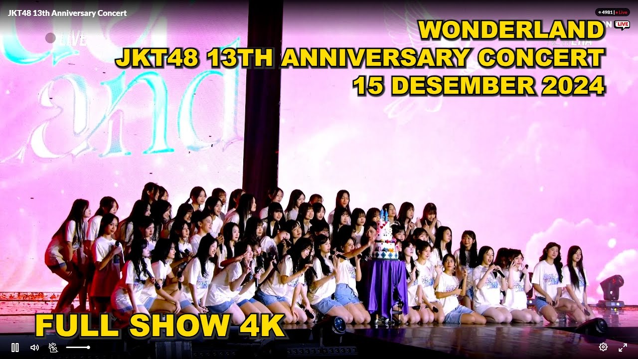 FULL SHOW 4K Wonderland JKT48 13th Anniversary Concert - 15 Desember ...