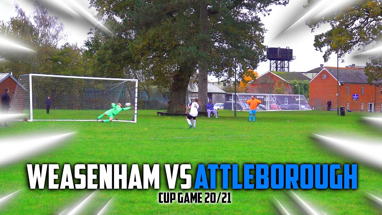 Weasenham vs Attleborough - PENALTIES?! | Cup Match 2020/21 (Full Game ...
