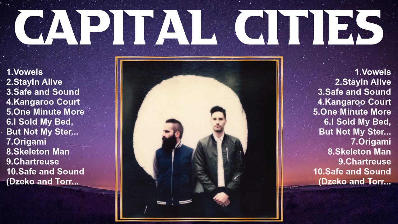 Capital Cities Greatest Songs 🍃 New Playlist 🍃 Popular Songs - YouTube