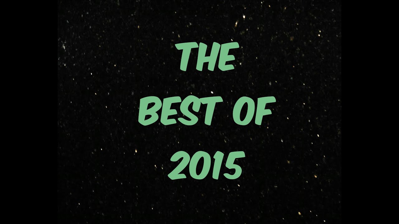 The Best of 2015 - YouTube