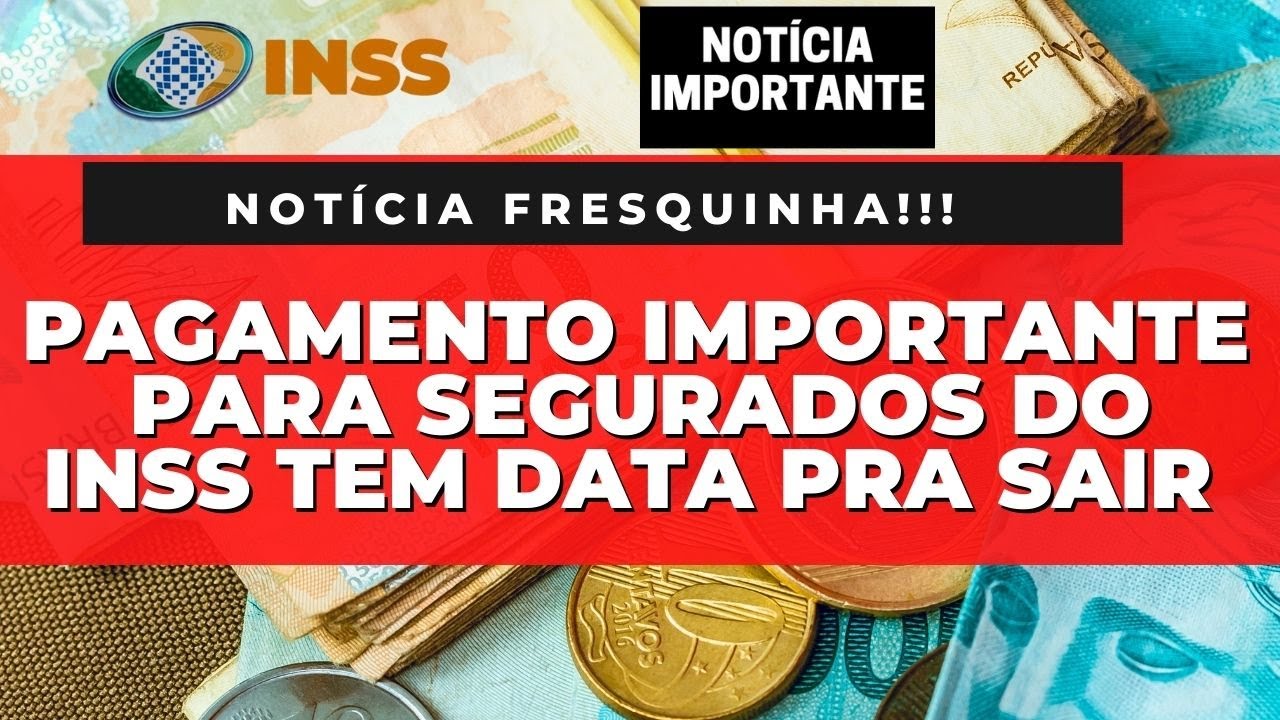 SAIU O DINHEIRO VEJA QUEM VAI RECEBER ATÉ 6000 REAIS DO INSS EM MAIO E ...