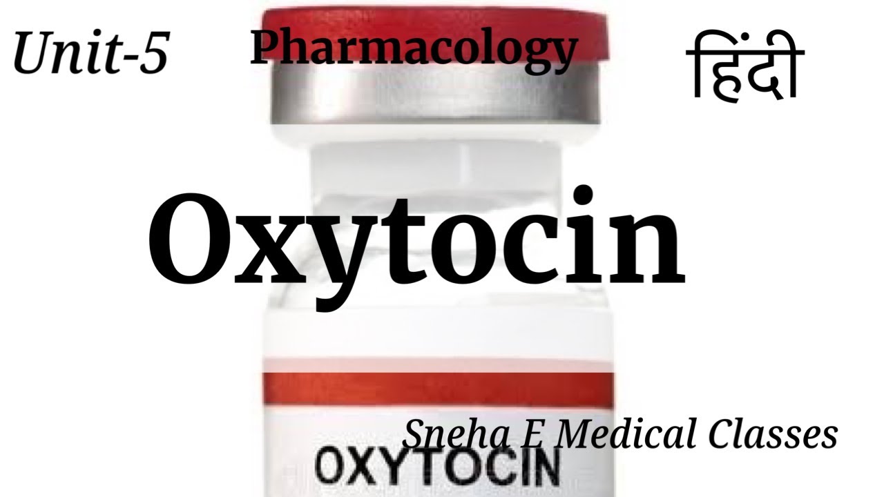 Oxytocin Drugs!! Pharmacology !! Hindi !! - YouTube