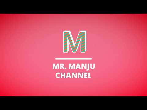 Mr. MANJU Channel intro video