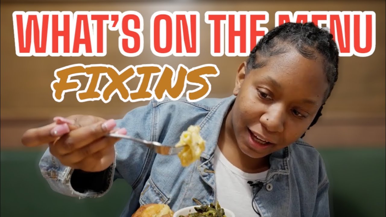 What’s On The Menu: Fixins Soul Food - YouTube