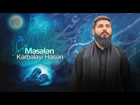 Kerbelayi Hesen - Məsələn / Yeni Mersiyye / Muharram 2025