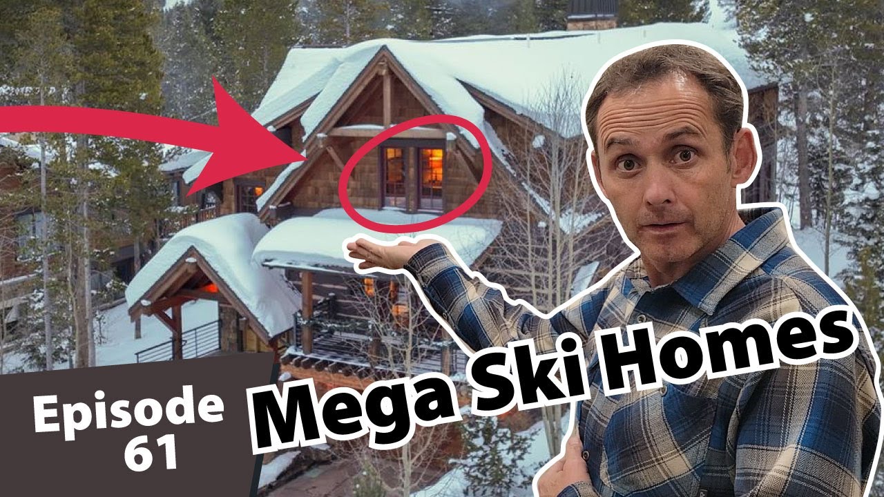 Check out these MEGA Ski Homes Ski Summit Show with Matt Dayton ...