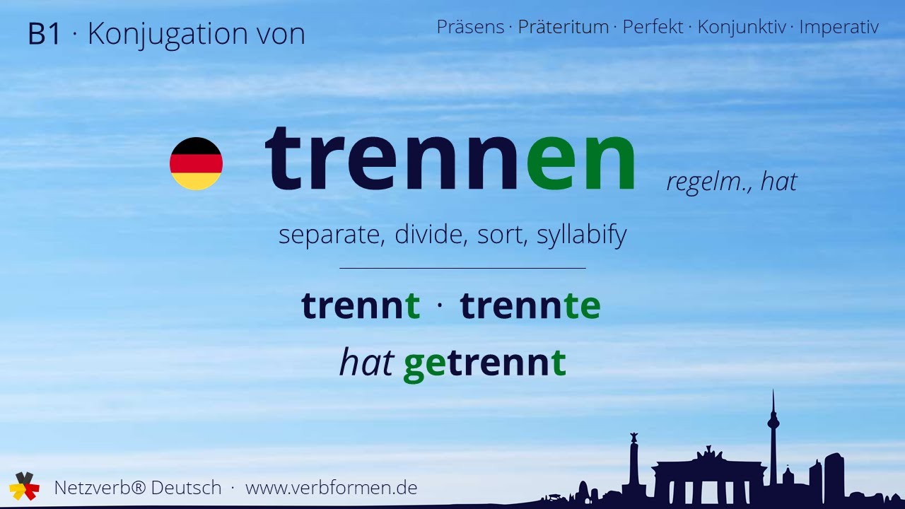 Conjugation Trennen 🔸 German verb in all tenses and forms | Conjugate ...