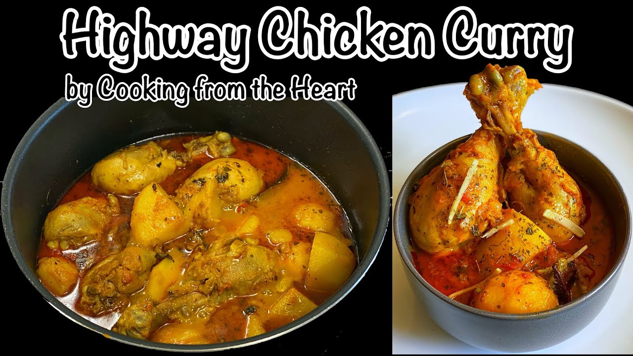 Highway Chicken Curry | হাইওয়ে চিকেন কারি | Cooking from the Heart ...